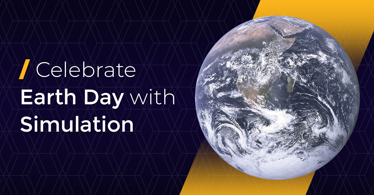 Earth Day 2022: Simulation Helps the World Go Green
