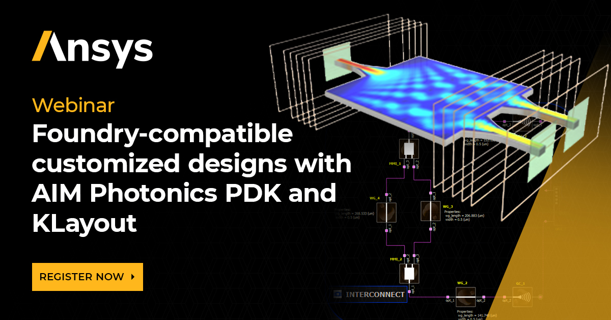Foundry-Compatible Customized Designs with AIM Photonics PDK and KLayout | Ansys