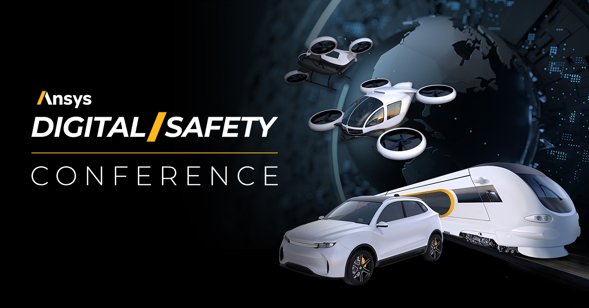 Ansys Digital Safety Conference 2024