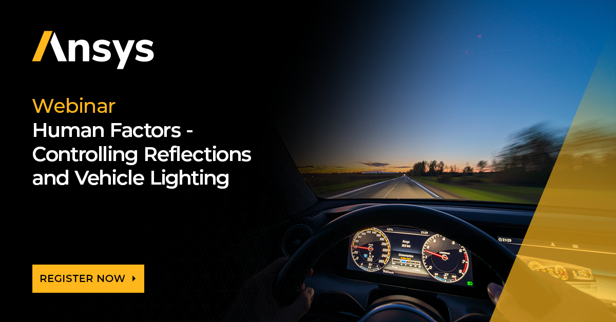 Human Factors - Controlling Reflections and Vehicle Lighting | Ansys