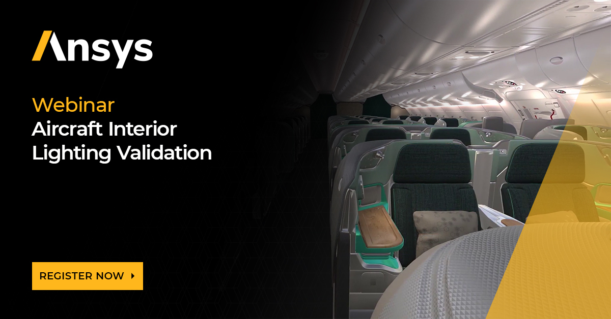 Aircraft Interior Lighting Validation | Ansys Webinar