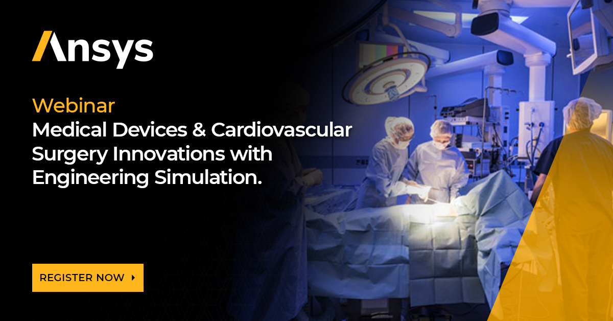 Medical Devices and Cardiovascular Surgery Innovations With Engineering Simulation | Ansys