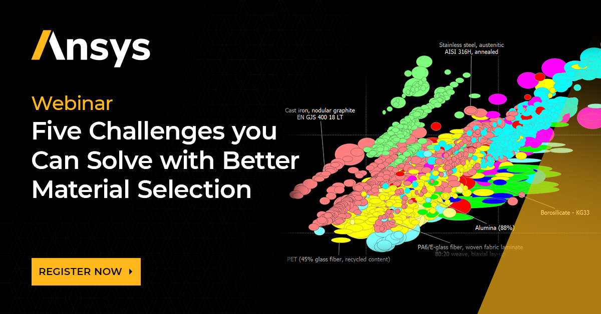 Five Challenges you Can Solve with Better Material Selection | Ansys