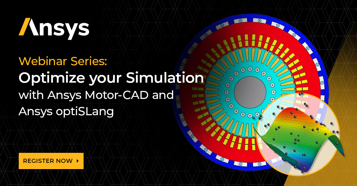 Optimize Your Simulation with Ansys Motor-CAD and Ansys optiSLang | Ansys