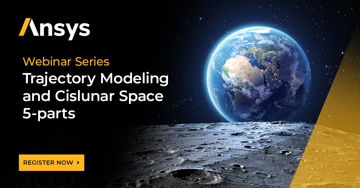 Trajectory Modeling and Cislunar Space | Ansys