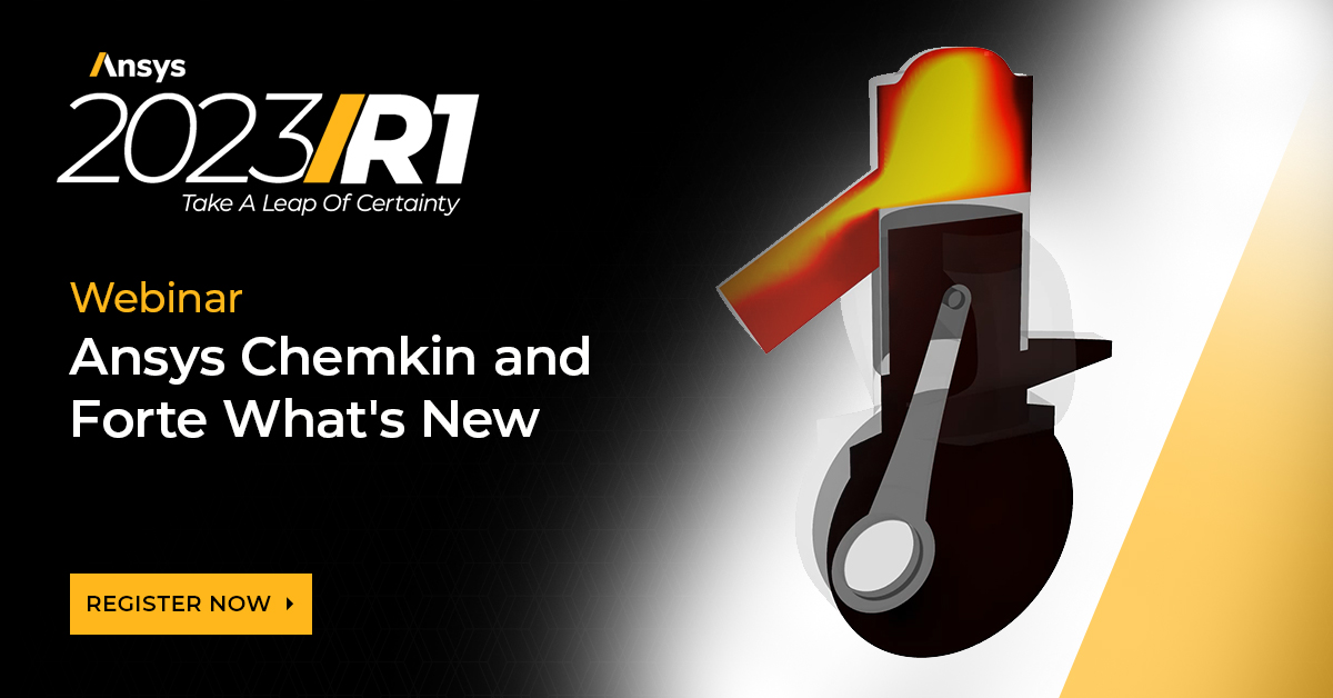 Ansys 2023 R1: Ansys Chemkin and Forte What's New | Ansys