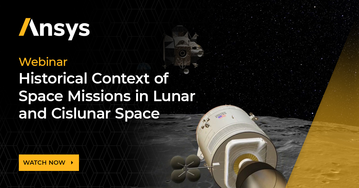 Historical Context of Space Missions in Lunar and Cislunar Space | Ansys