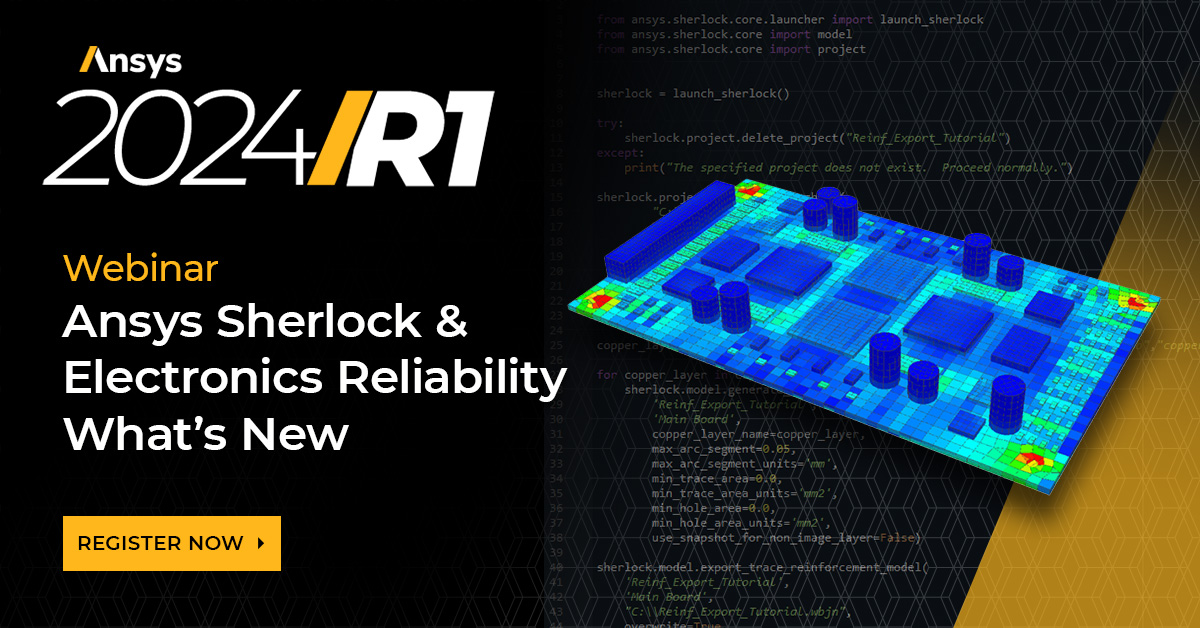 Ansys 2024 R1: Ansys Sherlock and Electronics Reliability What’s New | Ansys