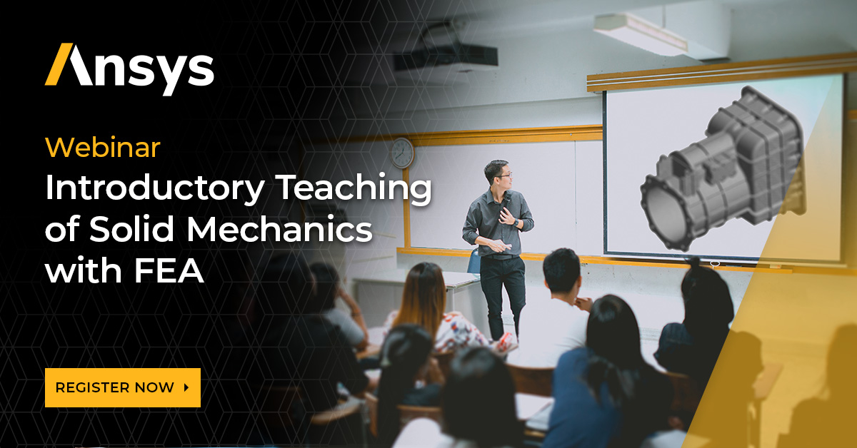 Introductory Teaching of Solid Mechanics with FEA | Ansys