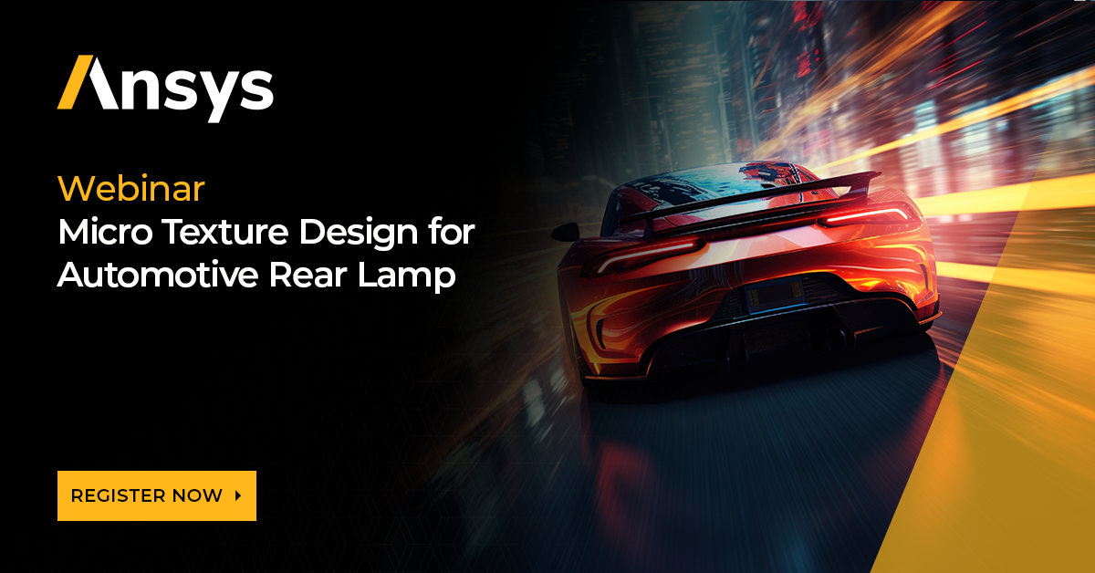 Micro Texture Design for Automotive Rear Lamp | Ansys