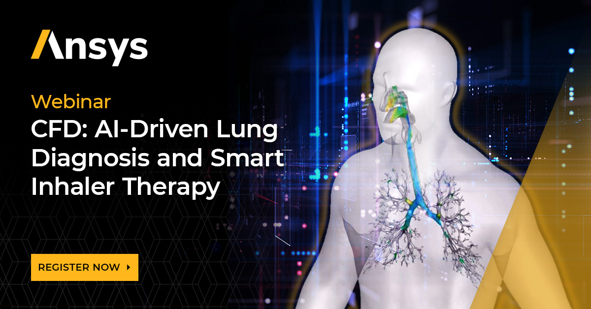CFD: AI-Driven Lung Diagnosis and Smart Inhaler Therapy | Ansys
