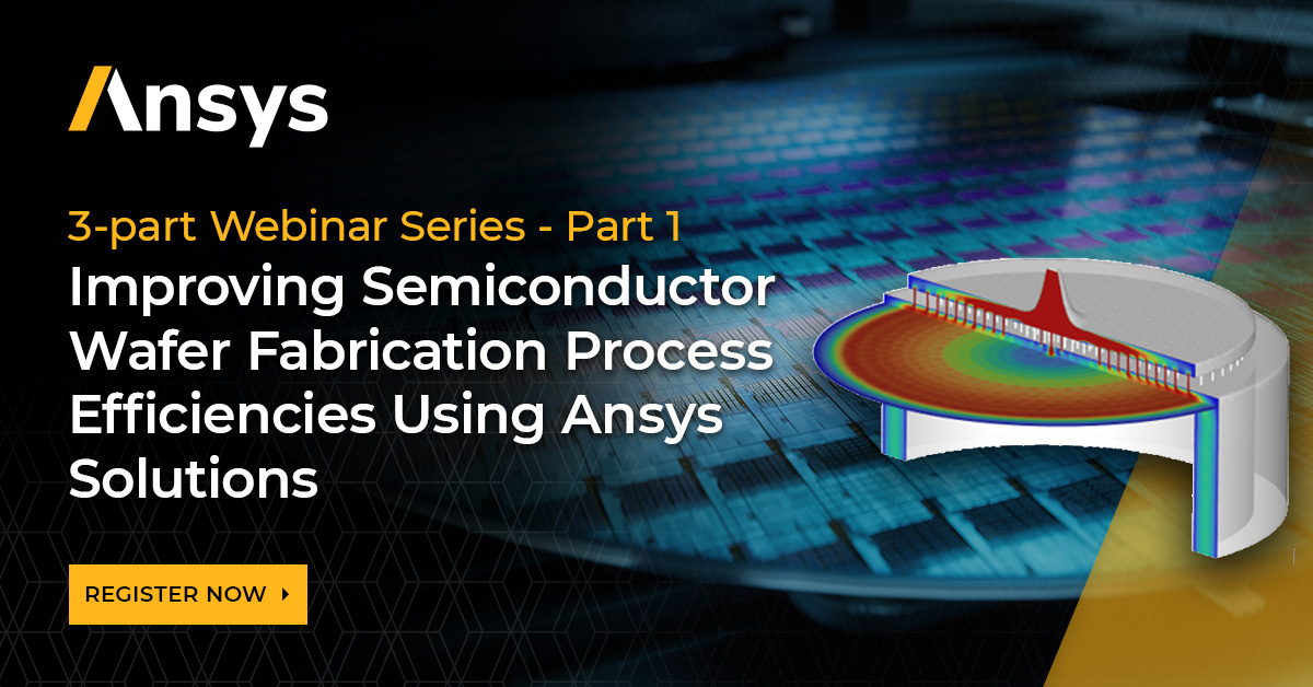 Improving Semiconductor Wafer Fabrication Process Efficiencies Using ...