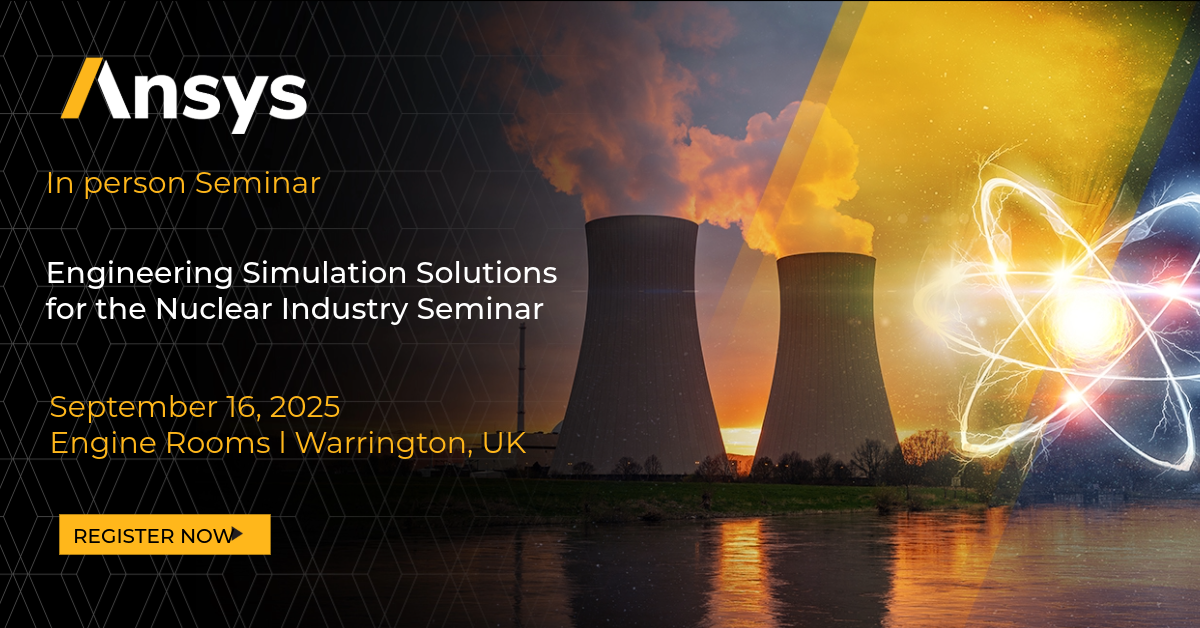 Engineering Simulation Solutions for the Nuclear Industry l Ansys