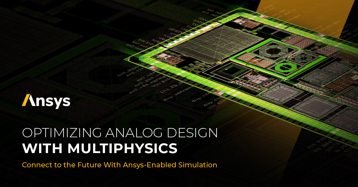 Optimizing Analog Design With Multiphysics | Ansys e-book