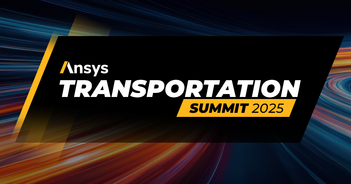 Ansys EMEA Transportation Summit 2025