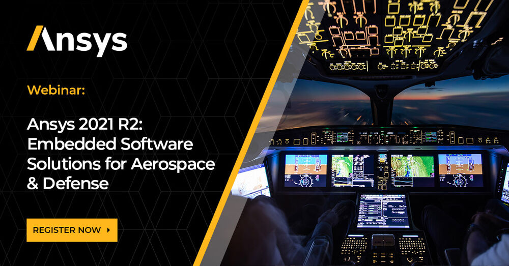 Ansys 2021 R2: Embedded Software Solutions for Aerospace & Defense | Ansys
