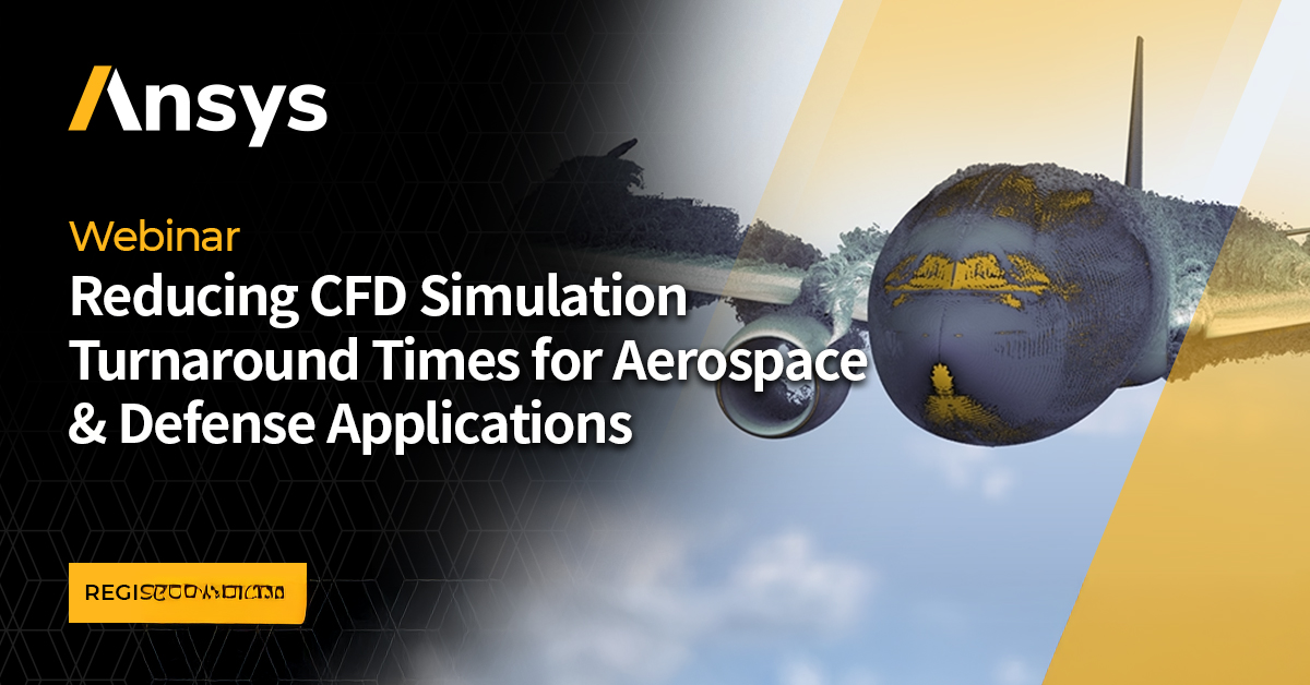 Reducing CFD Simulation Turnaround Times for Aerospace and Defense ...