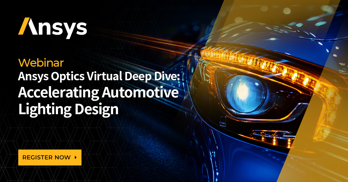 Ansys Optics Virtual Deep Dive: Accelerating Automotive Lighting Design