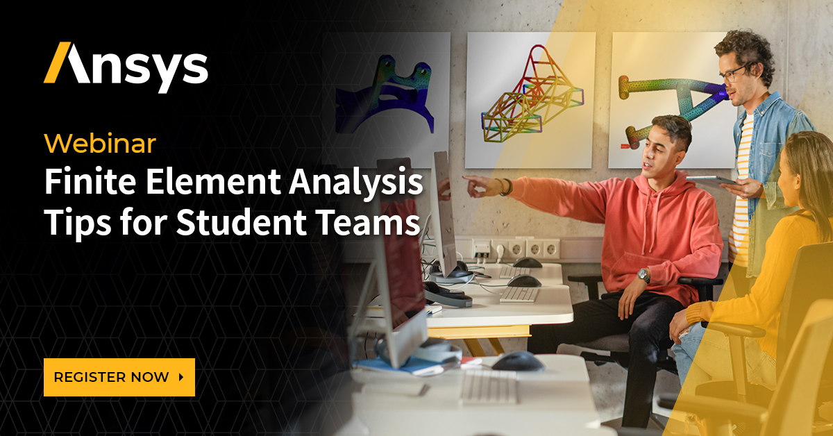Finite Element Analysis Tips for Student Teams