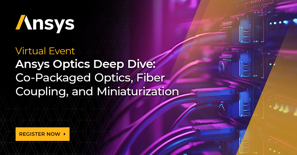 Ansys Optics Deep Dive: Fiber-to-Chip Coupling Solutions for Co-Packaged Optics