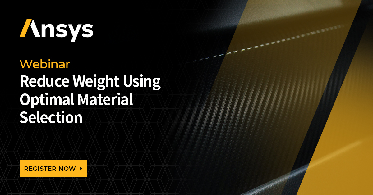 Reduce Weight Using Optimal Material Selection