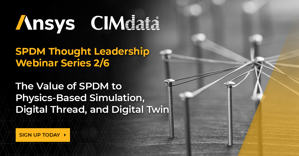 The Value of SPDM to Physics-Based Simulation, Digital Thread, and ...